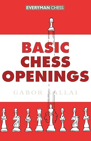 Basic Chess Openings - Gabor Kallai