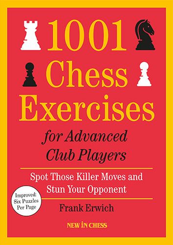 1001 Chess Exercises for Advanced Club Players (Improved)
