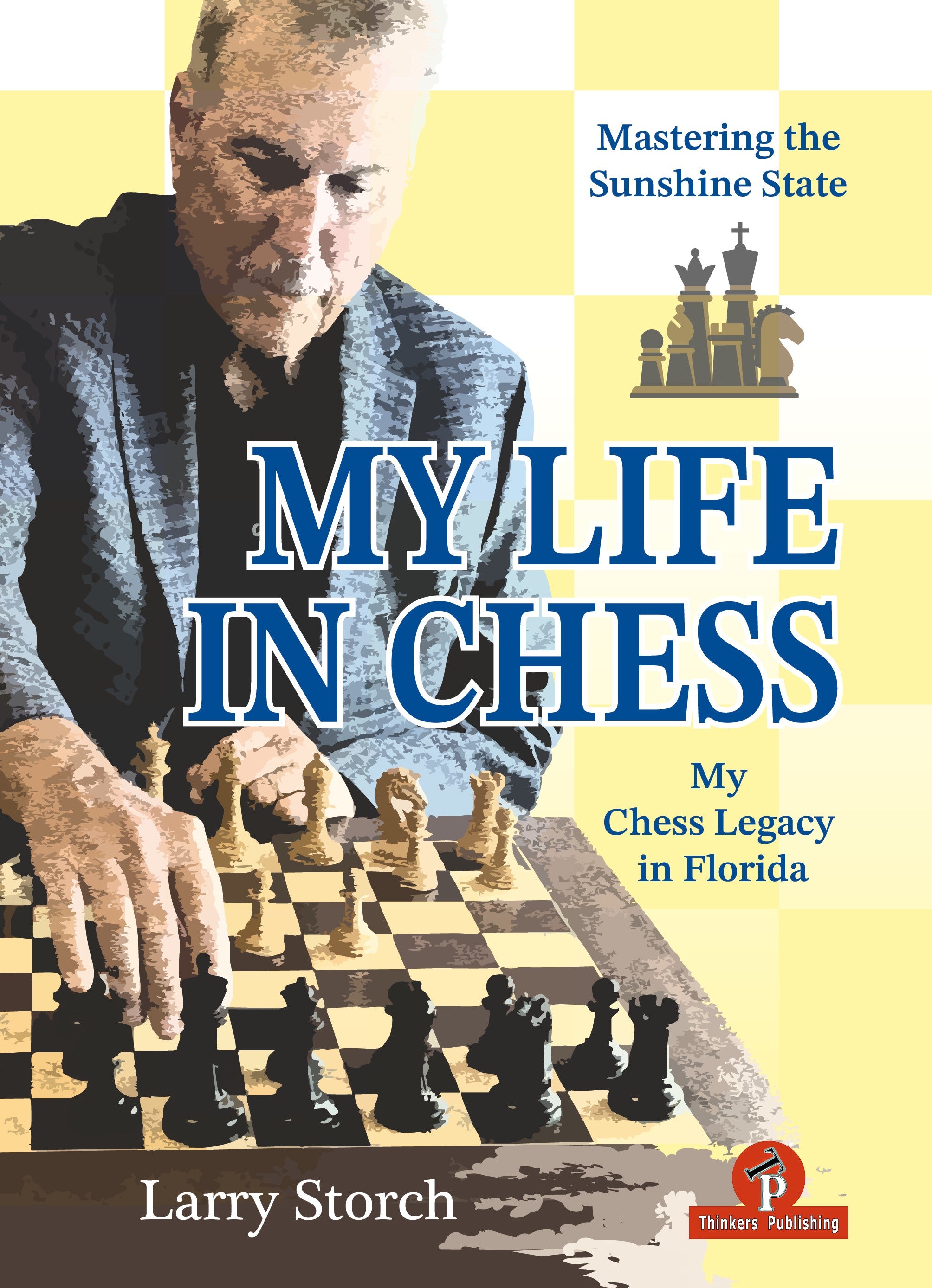 My Life in Chess - Mastering the Sunshine State: My Chess Legacy in Fl