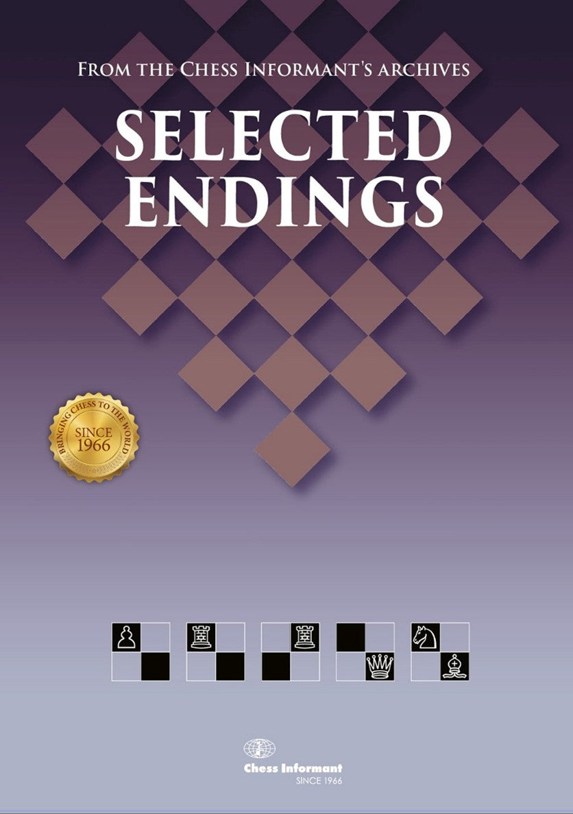 Selected Endings - From the Chess Informant Archives