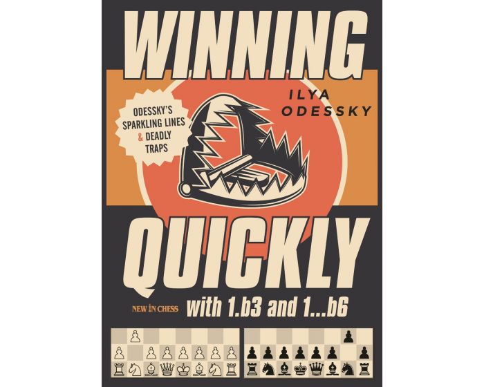 Winning Quickly with 1.b3 and 1...b6: Odessky’s Sparkling Lines and De